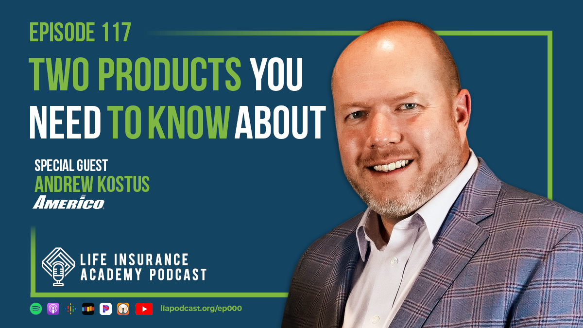Must Have Insurance Carriers: Americo with Andrew Kostus. (Ep. 117 ...